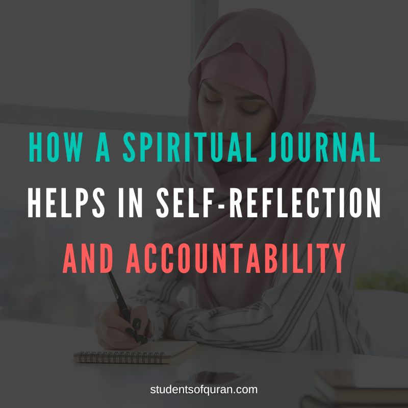 A Spiritual Journal - A Tool for Self-Reflection - Students Of Quran